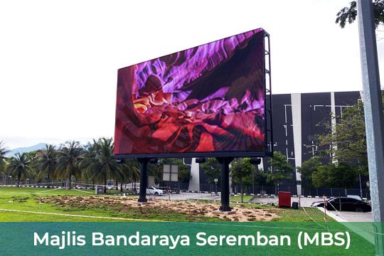 Majlis Bandaraya Seremban (MBS) - Outdoor LED | Big Screen Media