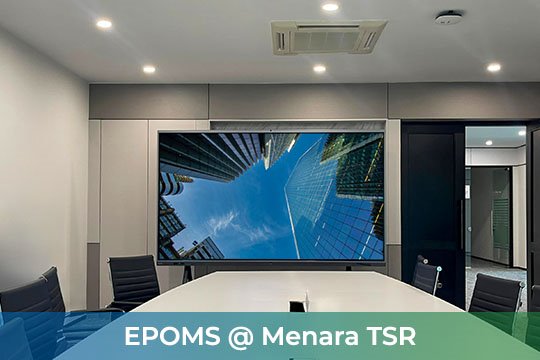 EPOMS at Menara TSR | VEXO Smartboard V7X 110" and 86"