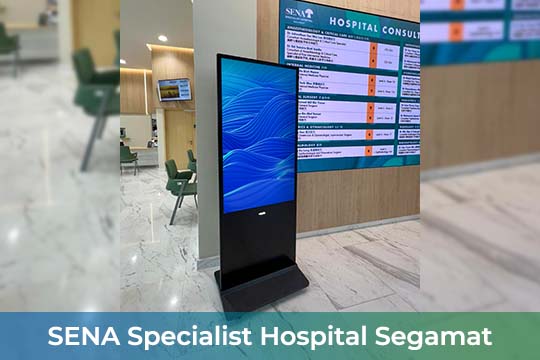 SENA Specialist Hospital Segamat | VEXO Digital Standee